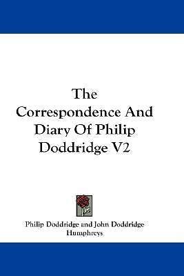 Correspondence and Diary of Philip Doddridge V2 by Philip Doddridge ...