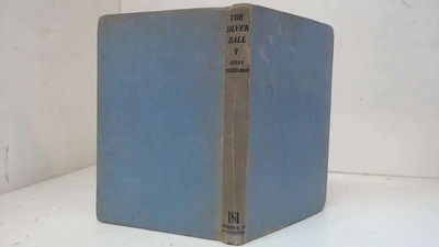 The Silver Ball - Tweedsmuir, Susan - 1944T Hodder & Stoughton | eBay