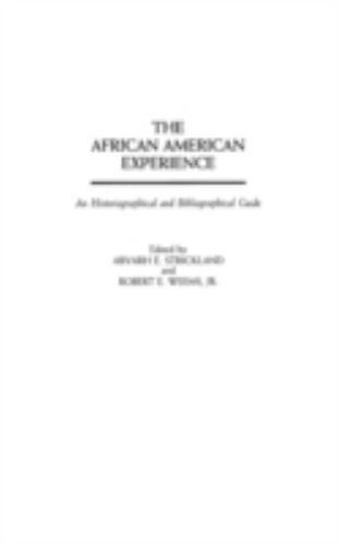 African American Experience : An Historiographical and Bibliographical ...