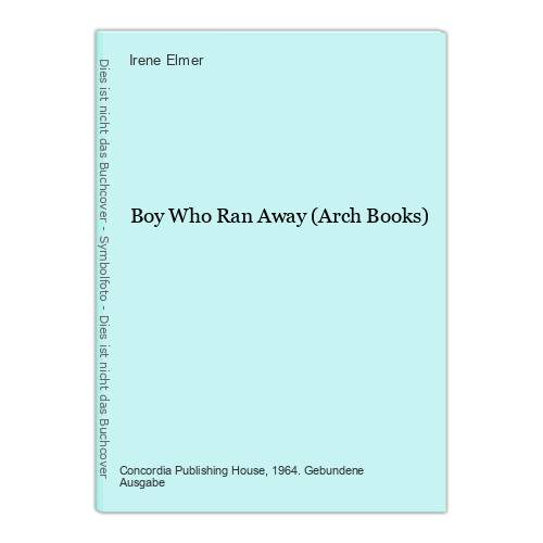 Boy Who Ran Away (Arch Books) Elmer, Irene: | eBay.de