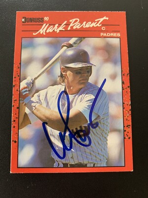 Mark Parent Signed 1990 Donruss #229 Card San Diego Padres Autograph ...