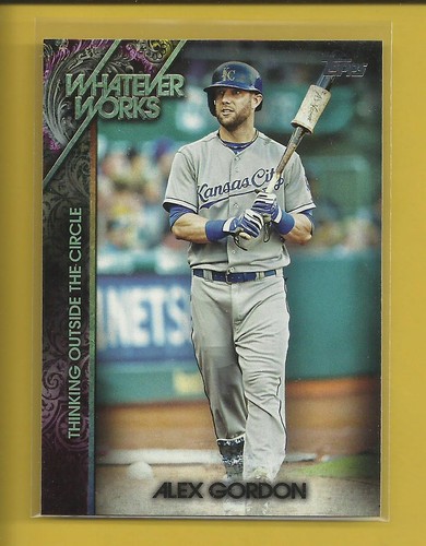 Alex Gordon 2015 Topps Update Whatever Works Insert Card # WW-15 Royals ...