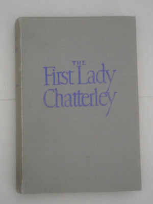 The First Lady Chatterley, by D.H. Lawrence (1944 Australian H/B ...