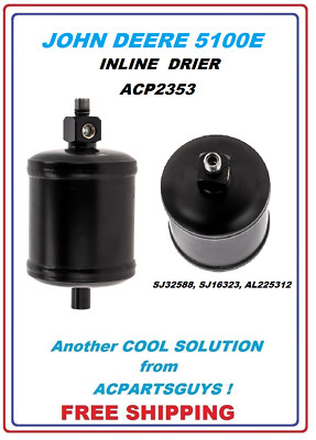 INLINE DRIER JOHN DEERE 5100E TRACTOR SJ32588, SJ16323, AL225312 | eBay