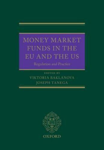 Money Market Funds in the EU and the US : Regulation and Practice by ...