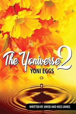 The Yoniverse 2: Yoni Eggs by James, Tremesia -Paperback | eBay Australia