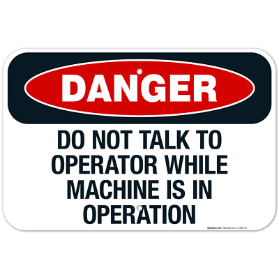 Do Not Talk To Operator While Machine Is In Operation Sign, OSHA Danger ...