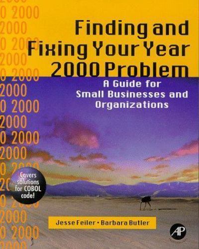Finding and Fixing Your Year 2000 Problem : A Guide for Small Businesses and Organizations by ...