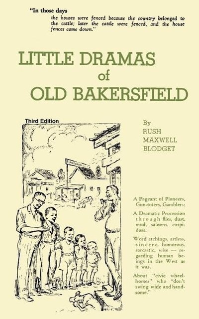 Little Dramas of Old Bakersfield von Rush Maxwell Blodget (2006 ...