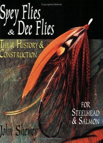 Spey Flies and Dee Flies : Their History and Construction by John ...