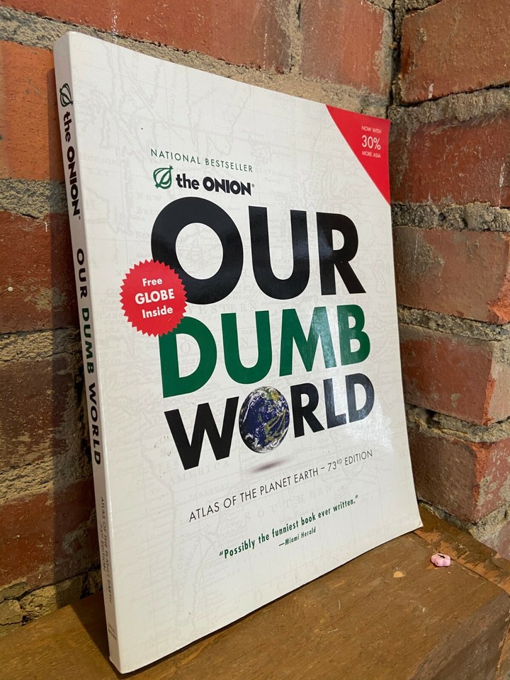 Our Dumb World by Onion Books Staff (2008, Paperback) 9780316018432| eBay