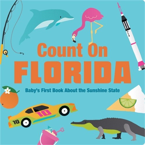 Count on Florida: Baby's First Book about the Sunshine State (Board ...