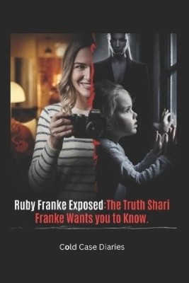 Cold Case Diaries Ruby Franke Exposed (Tascabile) | eBay