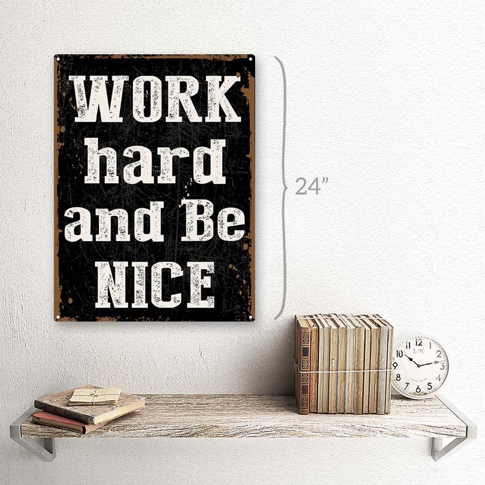 Work Hard and Be Nice Metal Sign; Wall Decor for Office or Meeting Room ...