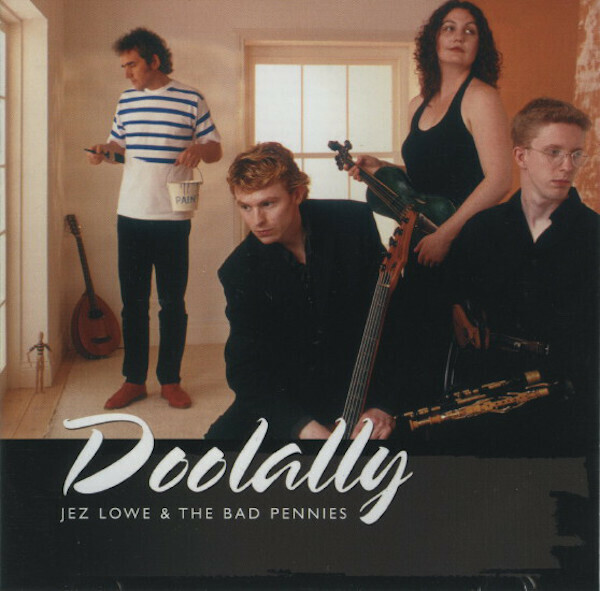 Jez Lowe & The Bad Pennies - Doolally BRAND NEW SEALED MUSIC ALBUM CD ...