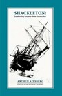 Shackleton: Leadership Lessons from Antarctica by Arthur Ainsberg: New ...