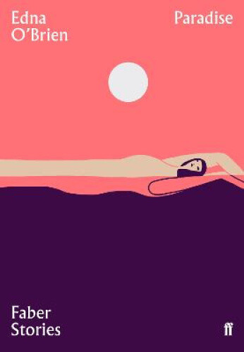 Paradise: Faber Stories (Faber Stories) by O'Brien, Edna 9780571351763 ...