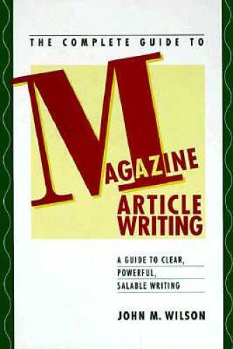 The Complete Guide to Magazine Article Writing - Hardcover - VERY GOOD ...