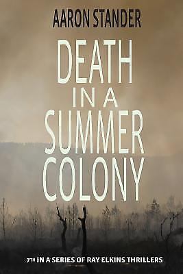 Death in a Summer Colony by Aaron Stander (2013, Trade Paperback) for ...