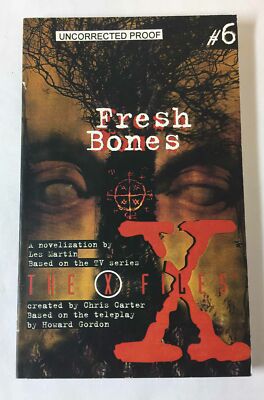 1997 X-Files paperback #6 ~ FRESH BONES ~ UNCORRECTED PROOF | eBay