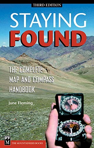 STAYING FOUND: THE COMPLETE MAP & COMPASS BOOK By June Fleming ...