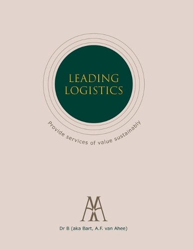 Leading Logistics by Dr B. Aka A.F. Van Ahee Paperback Book | eBay UK