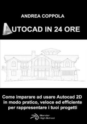 Andrea Coppola AutoCAD in 24 Ore (Poche) | eBay