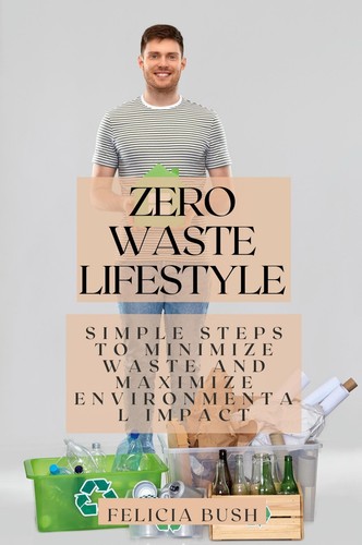 Zero Waste Lifestyle Felicia Bush Taschenbuch Englisch 2024 Felicia ...