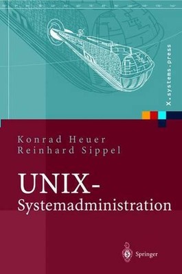 UNIX-Systemadministration: Linux, Solaris, AIX, FreeBSD, Tru64-UNIX by ...