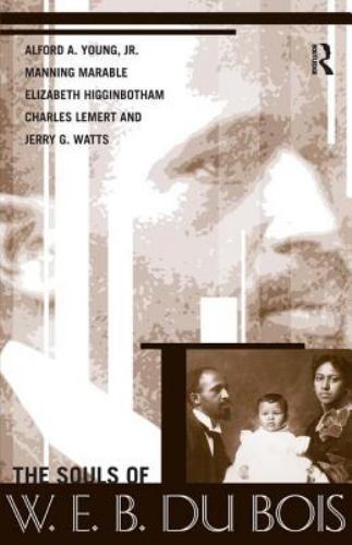 Souls of W. E. B. du Bois by Charles C. Lemert, Jerry Gafio Watts ...