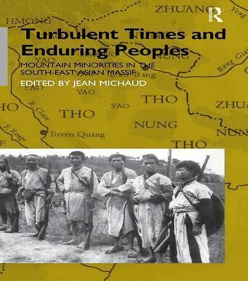 Turbulent Times and Enduring Peoples : Mountain Minorities in the South ...