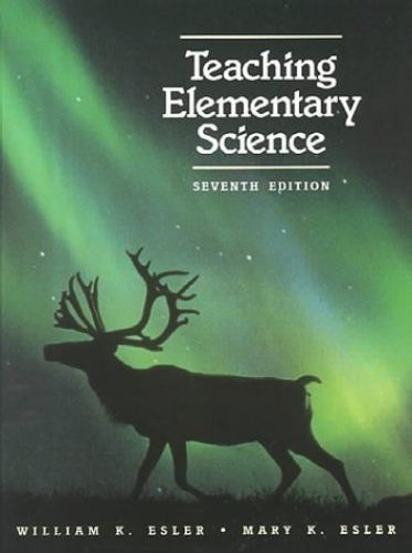 Teaching Elementary Science by Mary K. Esler and William K. Esler (1995 ...