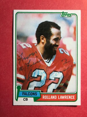 SIGNED ROLLAND LAWRENCE 1981 TOPPS FOOTBALL CARD AUTOGRAPHED - ATLANTA ...