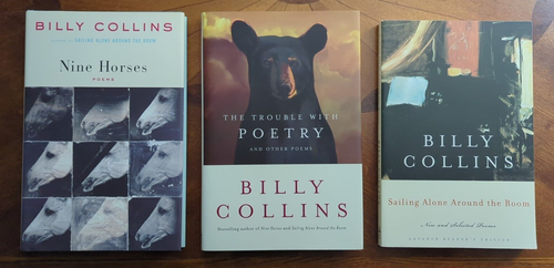 Billy Collins Book Lot-Poems-(3 TOTAL)-1st Ed.-2 HC, 1 SC (Advance ...