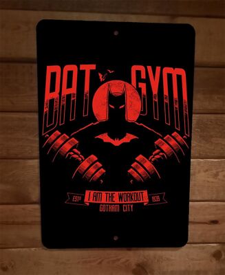 Bat Gym I am the Workout 8x12 Metal Wall Batman Sign Poster DC Parody ...