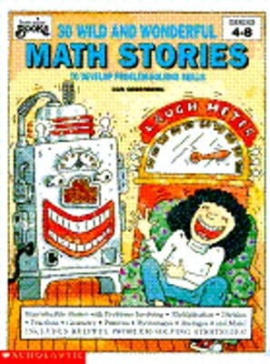 Thirty Wild and Wonderful Math Stories to Develop Problem-Solving ...
