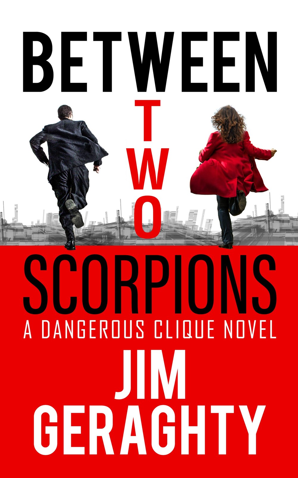 Between Two Scorpions: A Dangerous Clique Novel (The CIA’s Dangerous ...