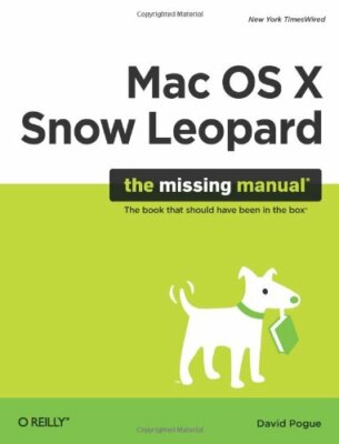 Mac OS X Snow Leopard: The Missing Manual (Missing Manuals) by Pogue ...