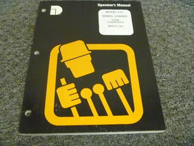 Dresser 512 Wheel Loader Owner Operator Maintenance Manual User Guide ...