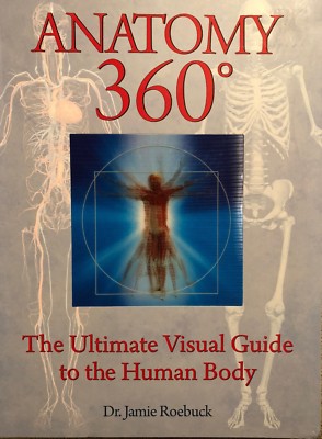 Anatomy 360 : The Ultimate Visual Guide to the Human Body by Jamie ...