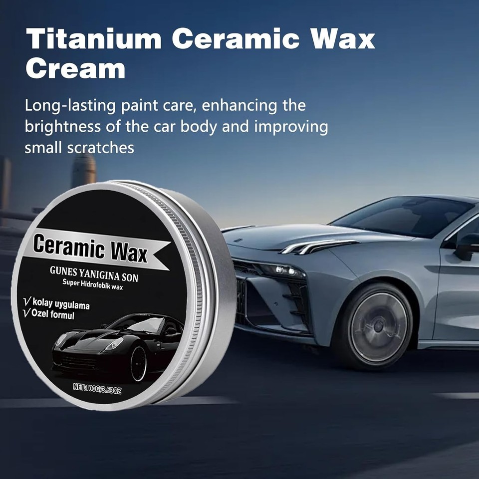 Titanium Ceramic Wax Cream, 2025 Strong Protection Car Coating ...