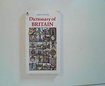 Dictionary of Britain: An A-Z of the British Way of Life By Adri ...
