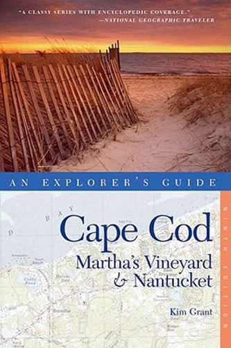 Explorer's Guide Cape Cod, Martha's Vineyard & Nantucket by Kim Grant ...