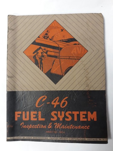 Curtiss Wright C-46 Fuel System Inspection & Maintenance Instructions ...