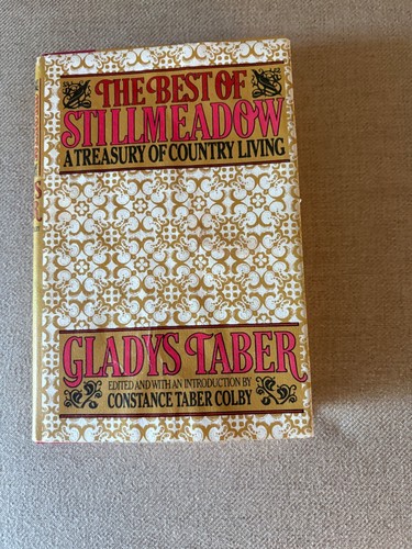 The Best of StillMeadow A Treasury of Country Living: Gladys Taber HC ...