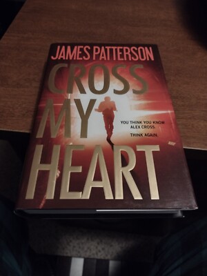 James Patterson Cross My Heart: Another Alex Cross Novel - HCDJ ~ 1st ...