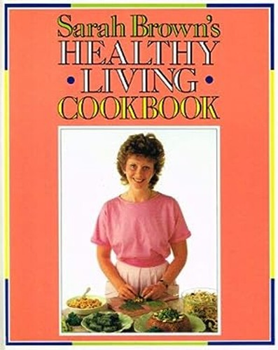 Healthy Living Cook Book Paperback Sarah Brown 9780863181146| eBay