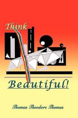 Think Beautiful by Thomas Theodore Thomas (English) Paperback Book ...