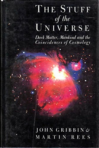 The Stuff of the Universe: Dark Matter, Mankind a... by Rees, Martin J ...