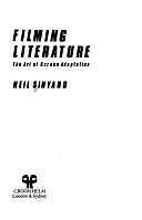 Filming Literature: The Art of Screen Adaptation by Neil Sinyard (1986 ...
